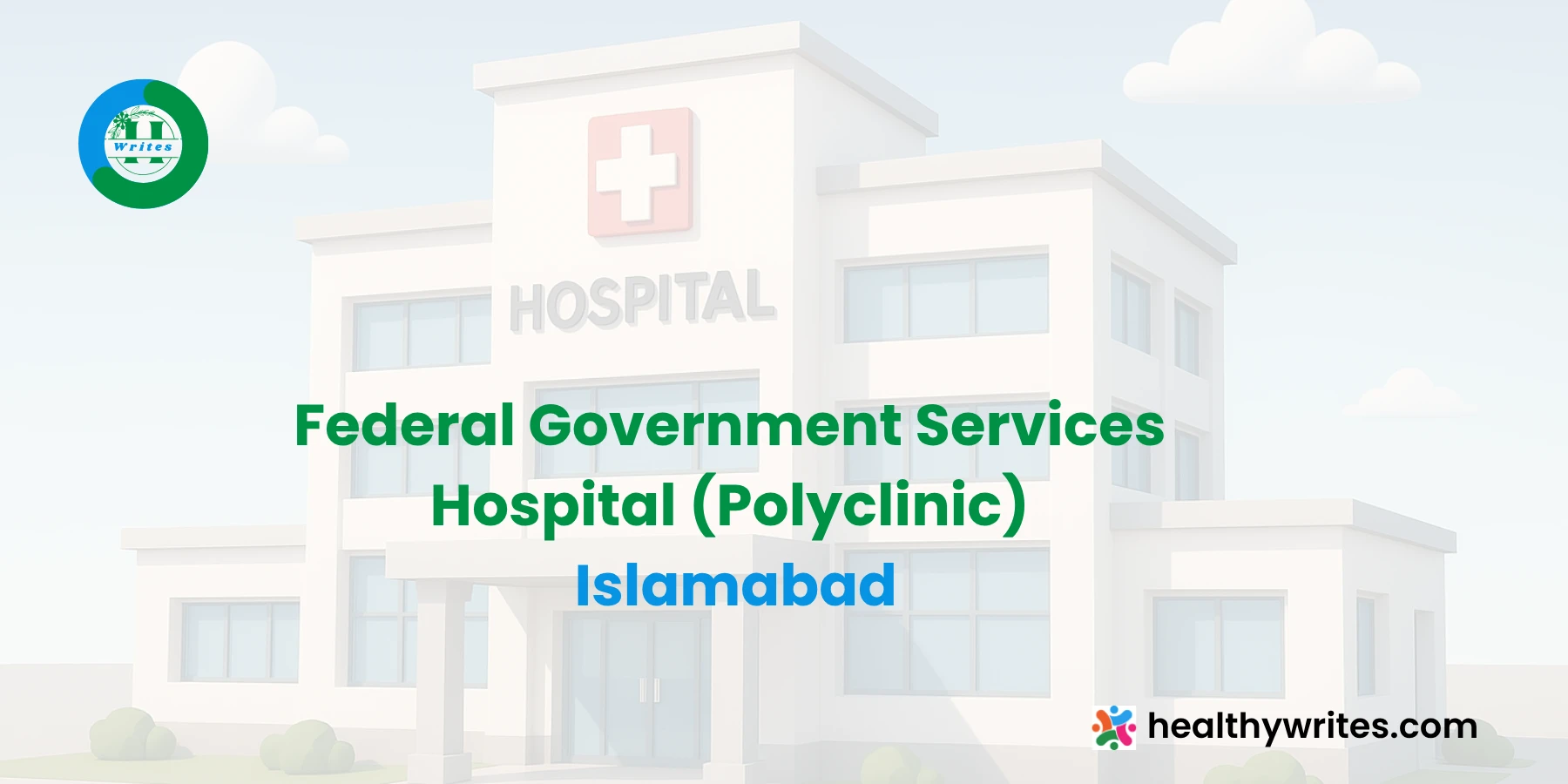 Federal Government Services Hospital (Polyclinic), Islamabad ...